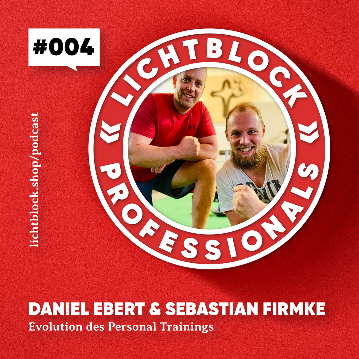 #004 Daniel Ebert & Sebastian Firmke – Evolution des Personal Training – Lichtblock